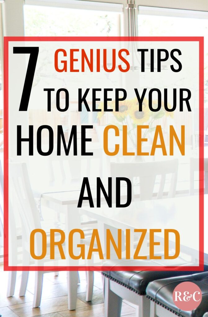7 Tips to keep a clean and organized home - Roses and Cardamom - Middle ...